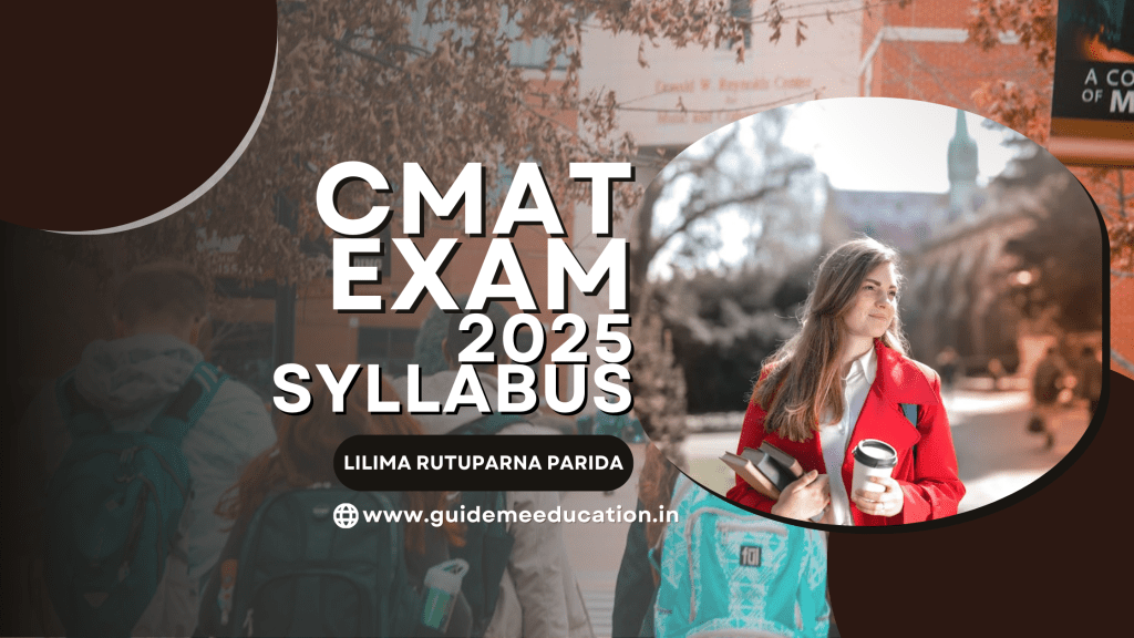 CMAT Exam 2025 Syllabus: Section-wise Topics, Pattern, and Preparation Tips