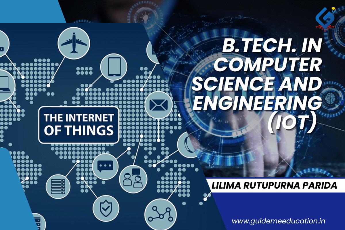 B.Tech in Computer Science and Engineering (IoT)