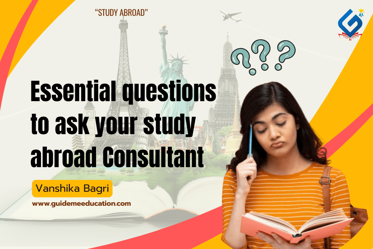 Essential Questions to Ask Your Study Abroad Consultant | Guide Me ...