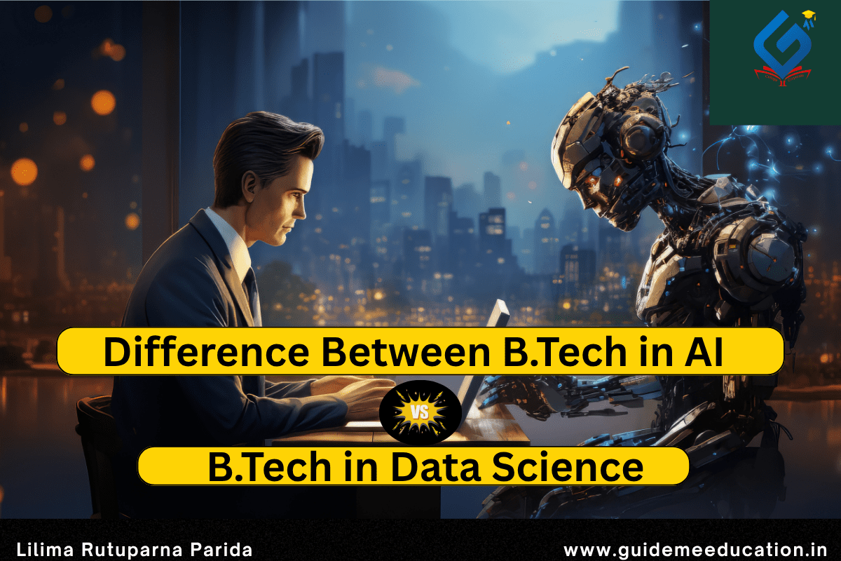 B.Tech in AI vs B.Tech in Data Science – Key Differences & Career Scope