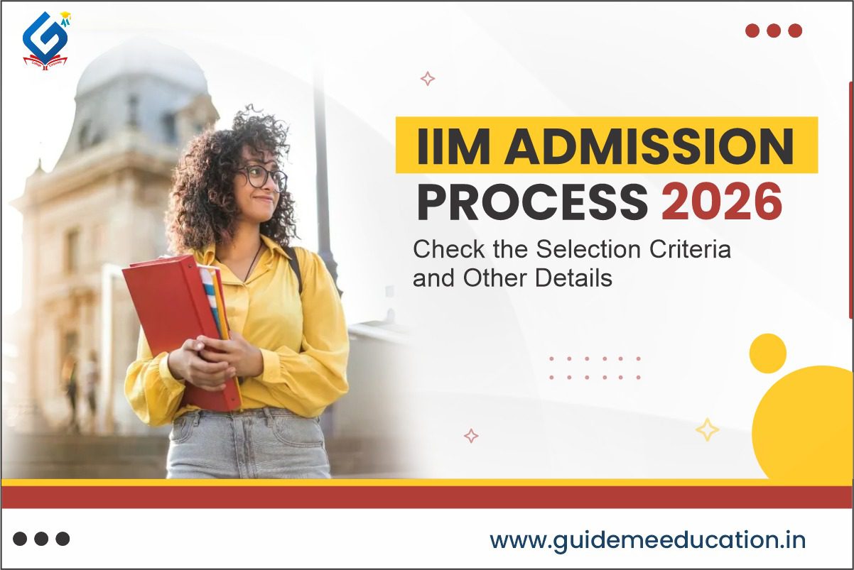 IIM Admission Process 2026: Check the Selection Criteria and Other Details